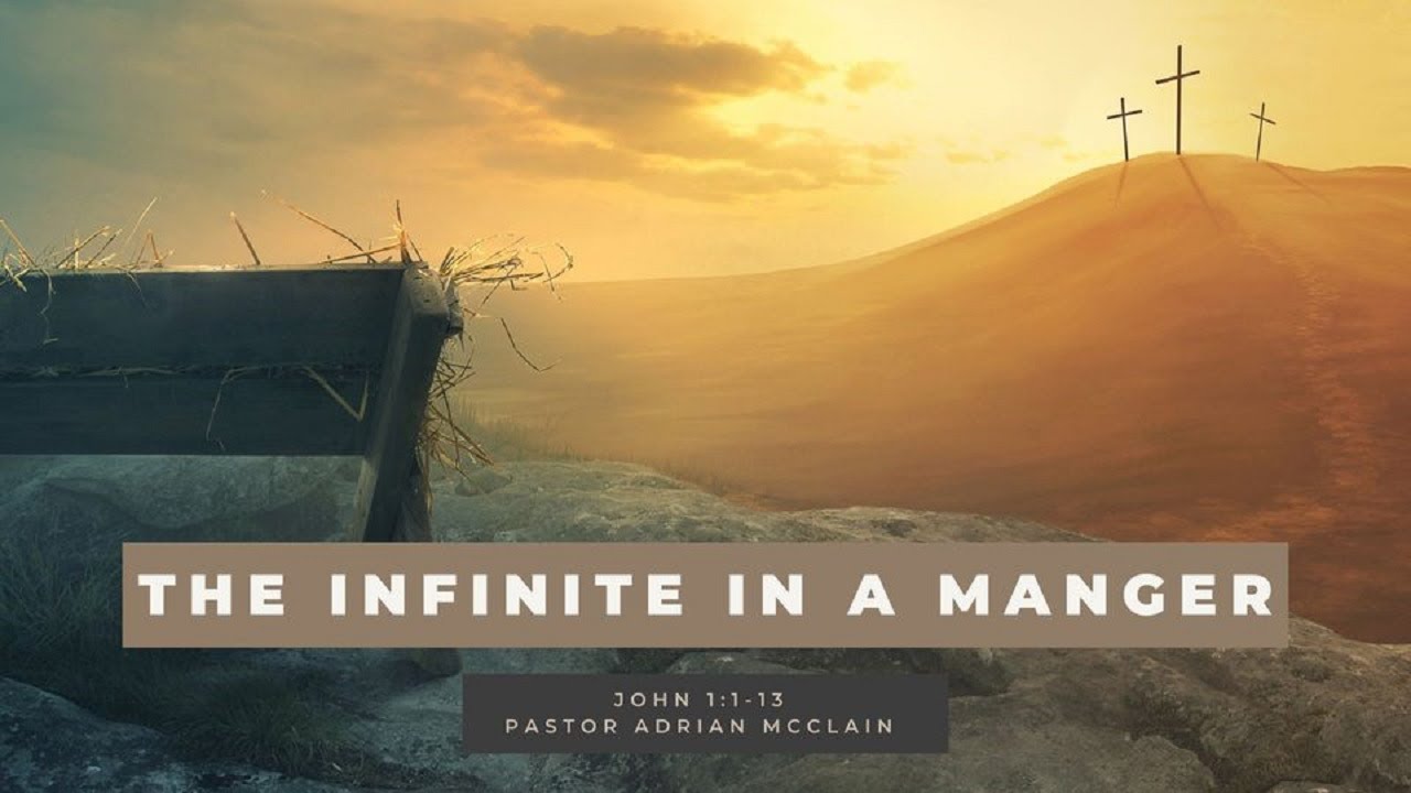 "Infinite in a Manger" - Pastor Adrian McClain - John 1:1-13 - YouTube