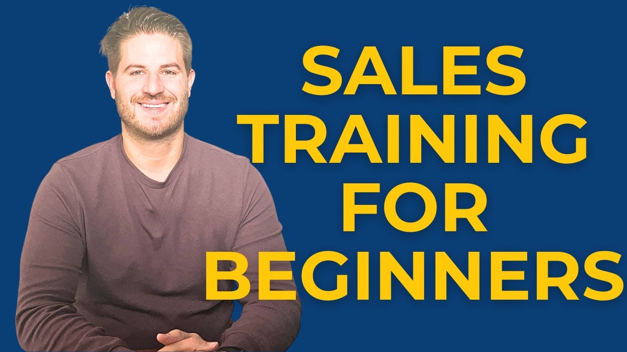 Sales Training for Beginners: Everything You Need to Know to Close Your ...