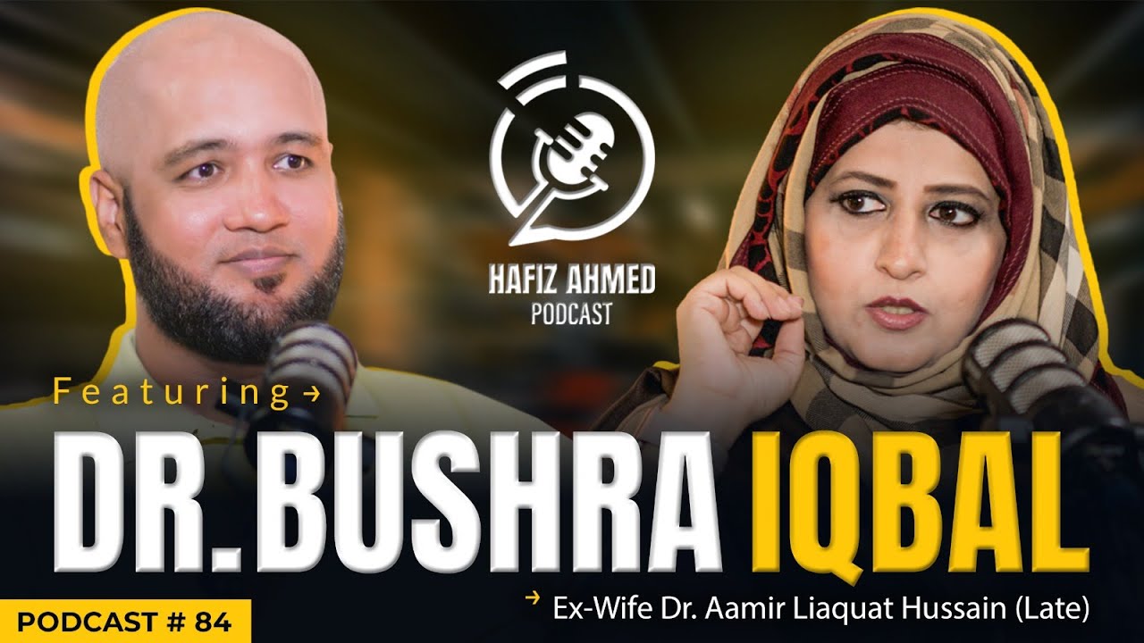 Hafiz Ahmed Podcast Featuring Dr. Syeda Bushra Iqbal | Hafiz Ahmed ...