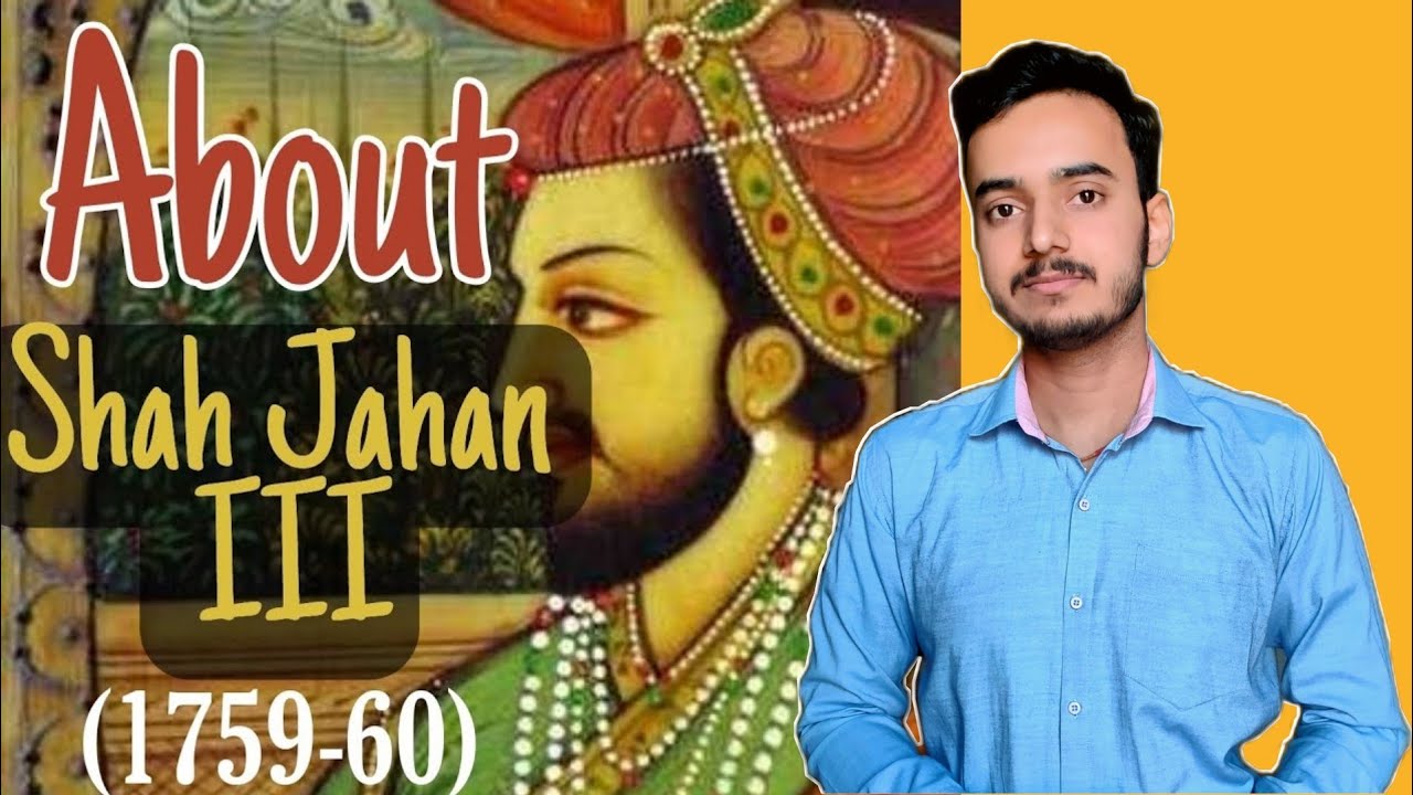 Shah Jahan III | Mughal Empire | History | #shahjahan - YouTube