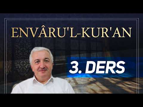 Envâru'l-Kur'ân 3. Ders [Metodumuz] Prof.Dr. Mehmet Okuyan