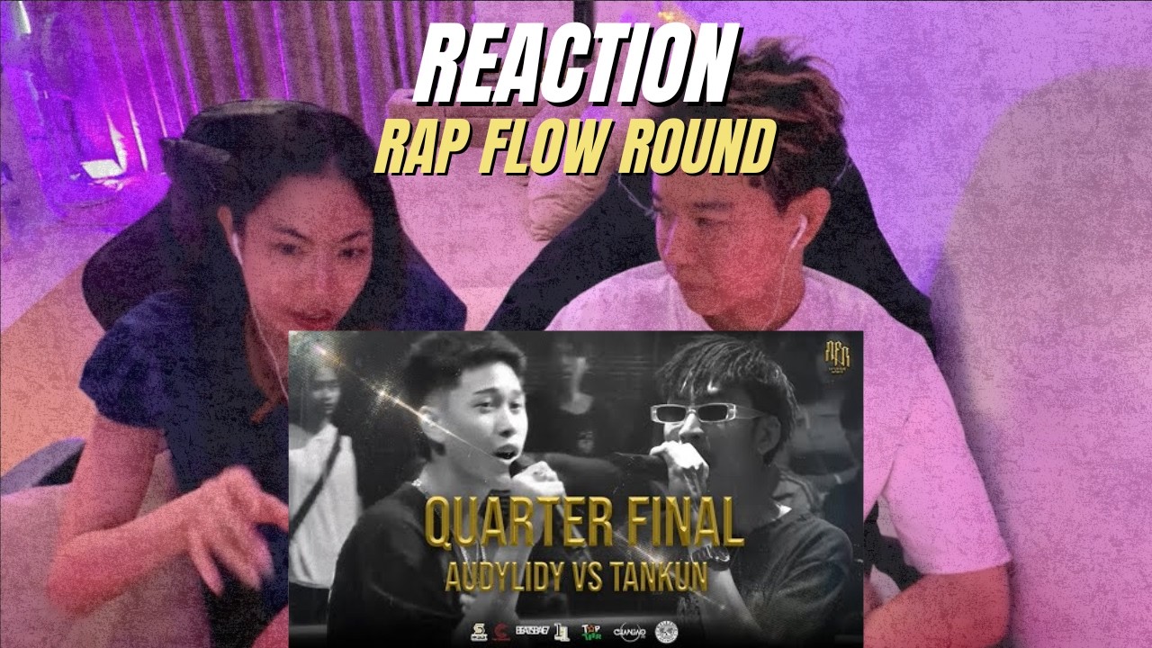 REACTION Quarter-Final Round : AUDYLIDY Vs. TANKUN | Rap Flow Round ...