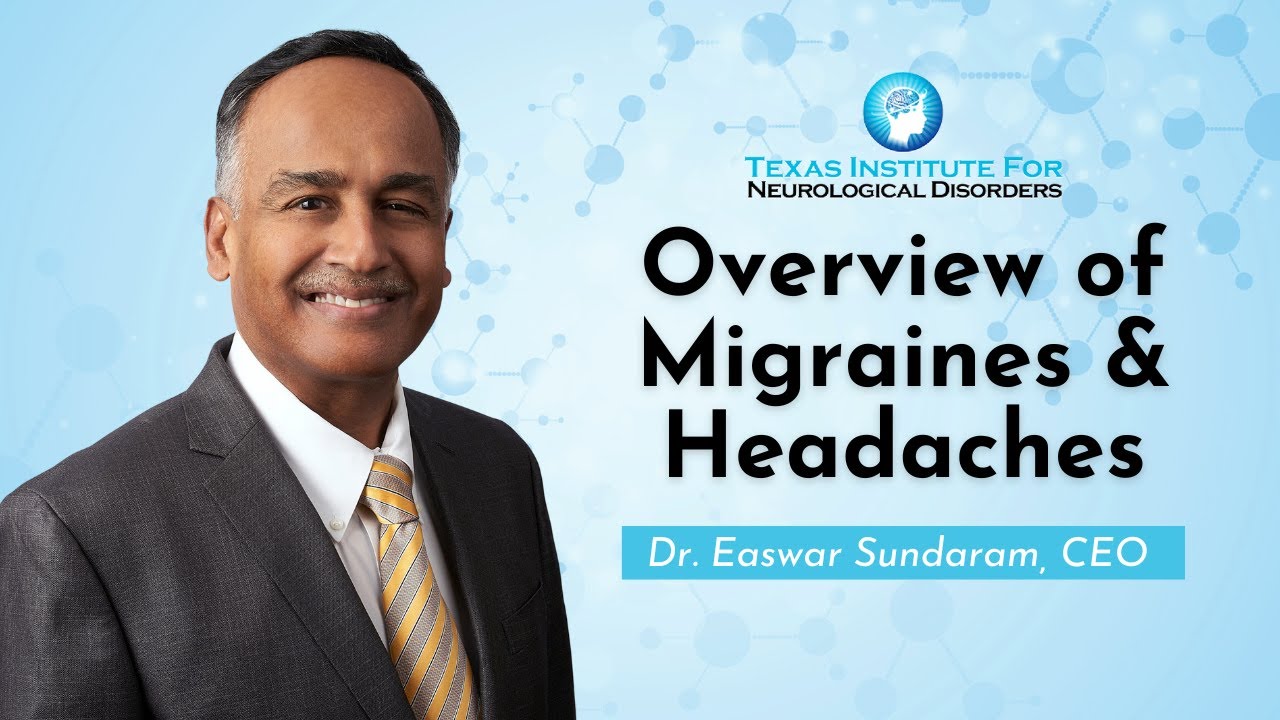 Migraines and Headaches Overview with Dr. Easwar Sundaram Jr. - YouTube