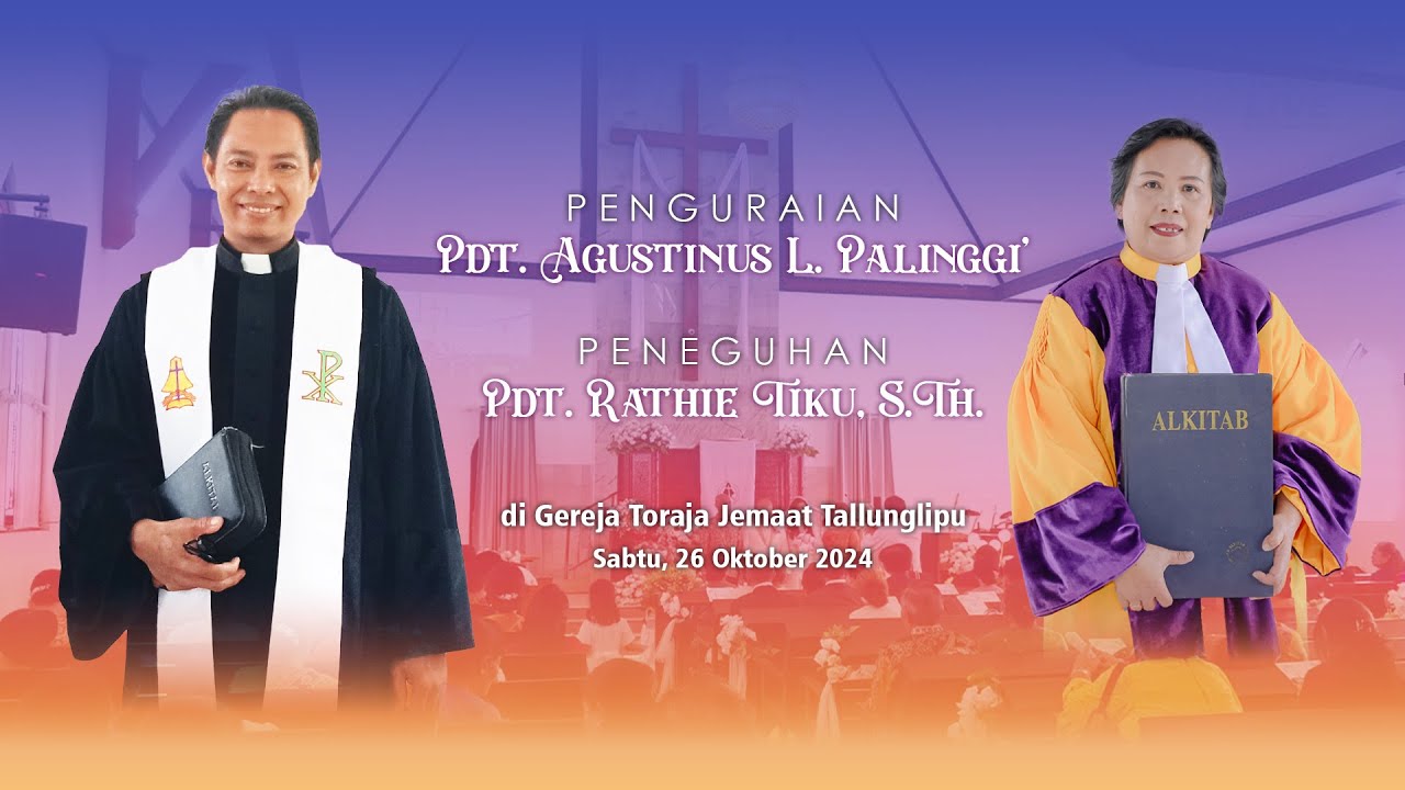🔴 [LIVE] Penguraian Pdt. Agustinus L. Palinggi' dan Peneguhan Pdt. Rathie Tiku di Jemaat ...