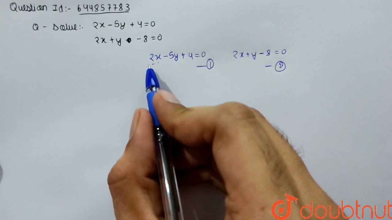 Solve n 2x 5y 4 0 2x Y 8 0 10 LINEAR EQUATIONS Solve n 2x 5y 4 0 2x Y 8 0 10 LINEAR EQUATIONS