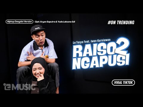 Raiso Ngapusi 2 - La Tasya Feat. Iwan Kurniawan (HIPHOP DANGDUT VERSION)