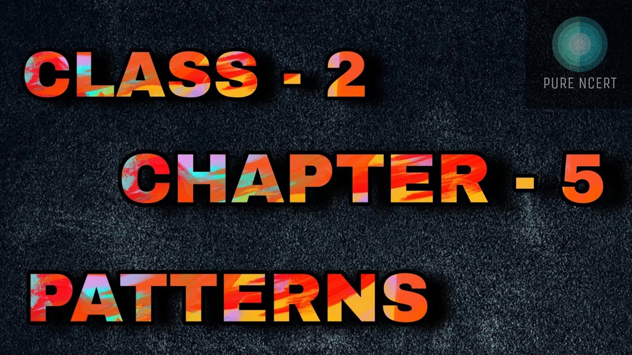 PATTERNS | CLASS - 2 | CHAPTER - 5 | MATHS | Math magic #Patterns # ...