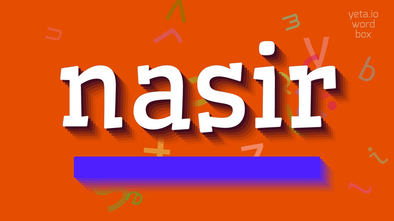 How to say "nasir"! (High Quality Voices) - YouTube