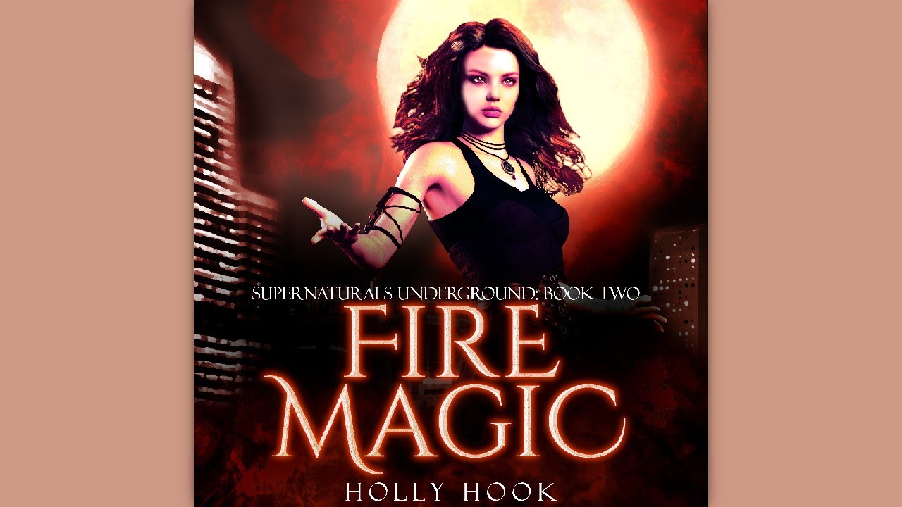 Full Length Audiobook - Fire Magic [A YA Urban Fantasy Adventure ...