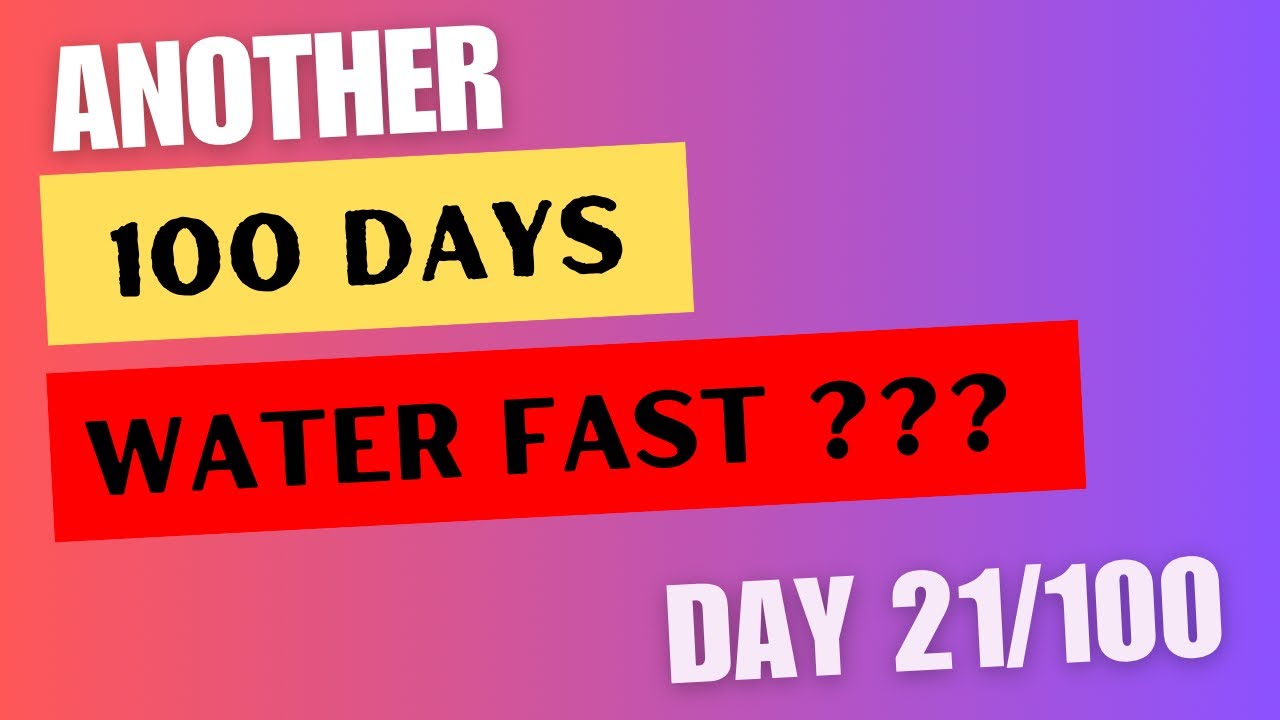 My second 100 day fast. Day21 - YouTube