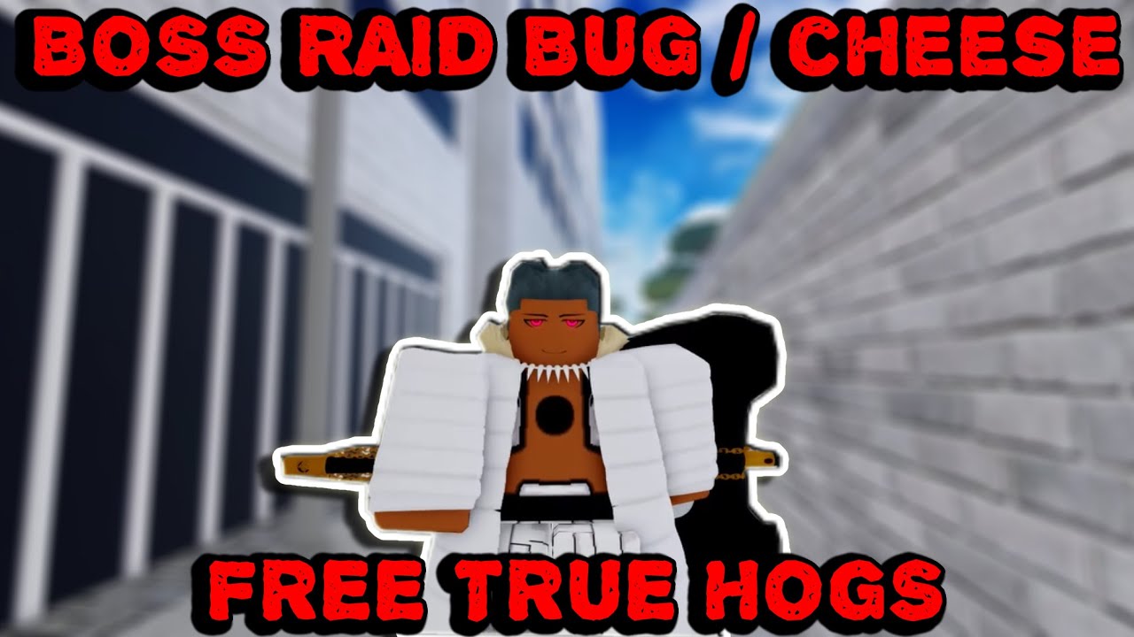 *NEW* BOSS RAID BUG (FREE TRUE HOGS AND YHWACH CAPE) (Type Soul) - YouTube