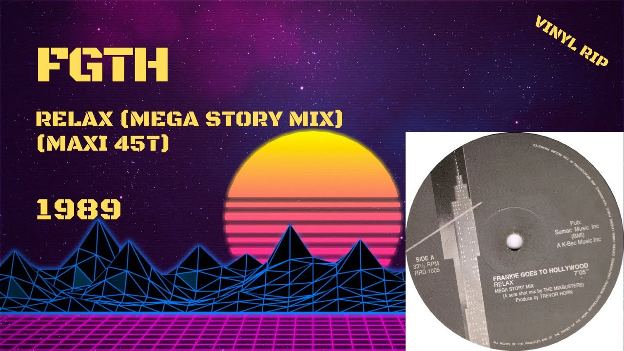 FGTH - Relax (Mega Story Mix) (1989) (Maxi 45T) - YouTube