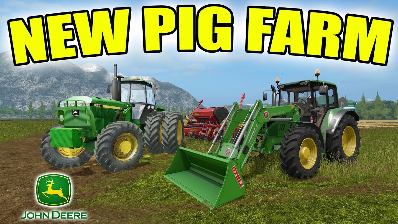 FARMING SIMULATOR 2017 | THE BEGINNING OF A PIG FARM | JOHN DEERE ...