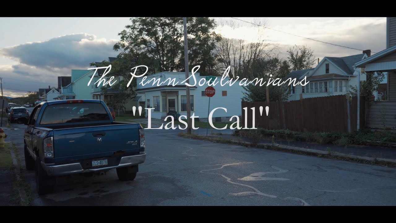 The PennSoulvanians “Last Call” Official Music Video - YouTube