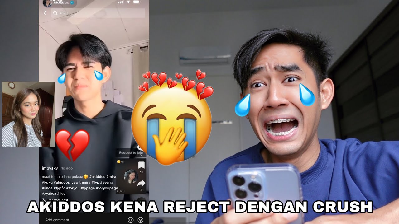 AKIDDOS KENA REJECT DENGAN CRUSH 😱💔 KESIAN DIA NAK NANGIS 😭 REACTION ...