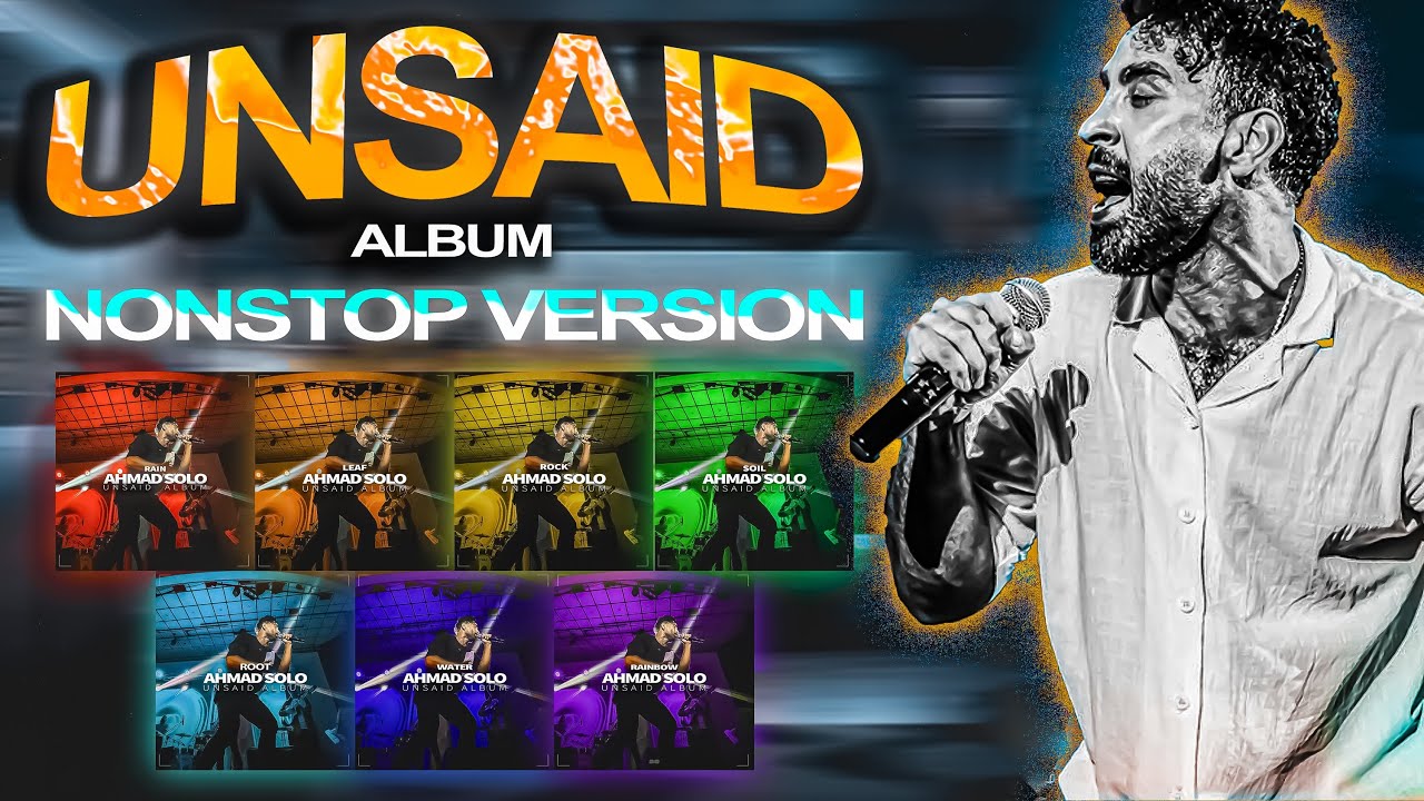 Ahmad Solo - Unsaid Album | Nonstop Version - YouTube