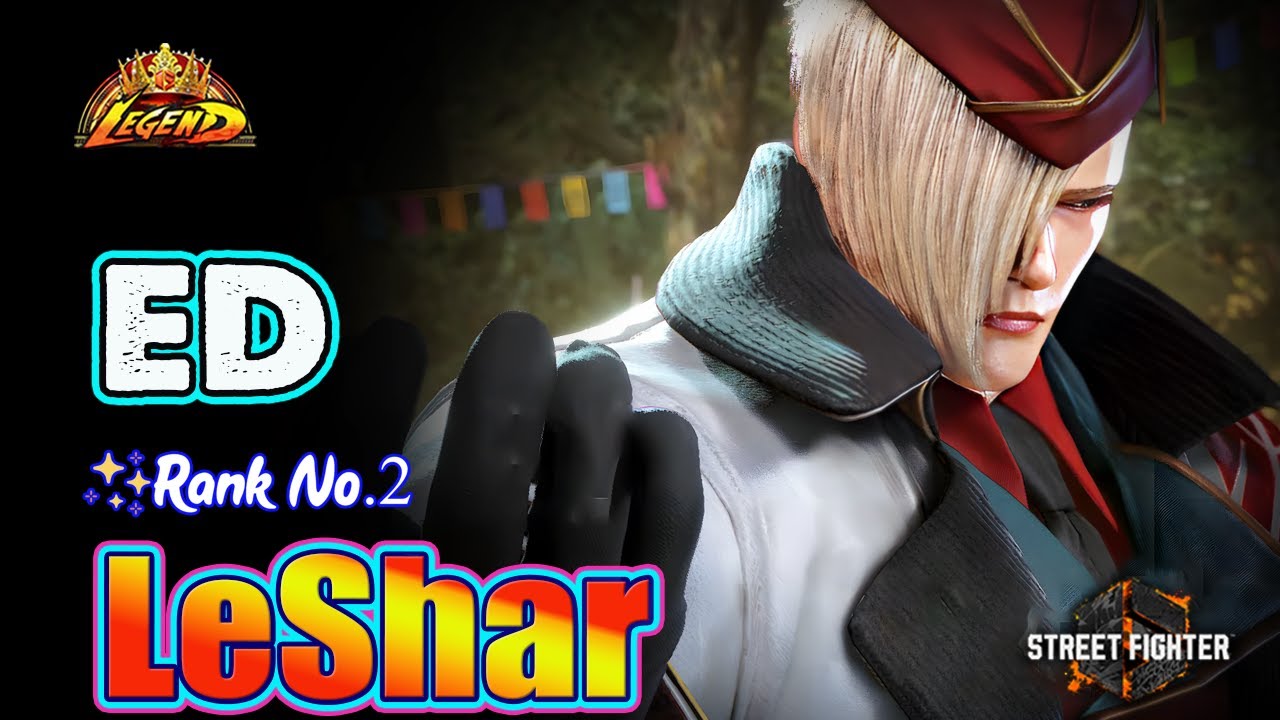 SF6 🔥 LeShar (#2Rank ED) World Best ED Player ! Powerful Gameplay 🔥Top ...