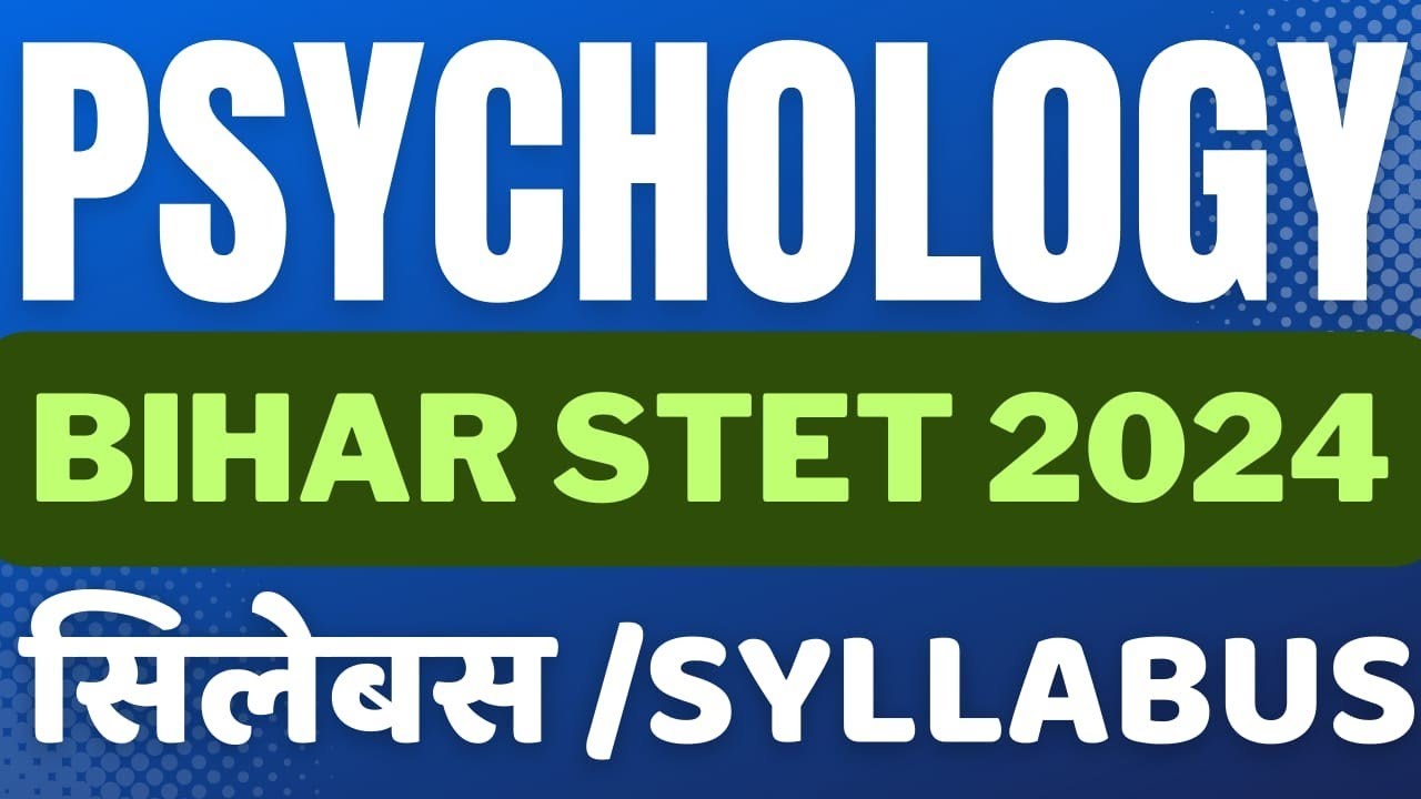 BIHAR STET PSYCHOLOGY 2024| BIHAR STET PSYCHOLOGY NEW SYLLABUS 2024 ...