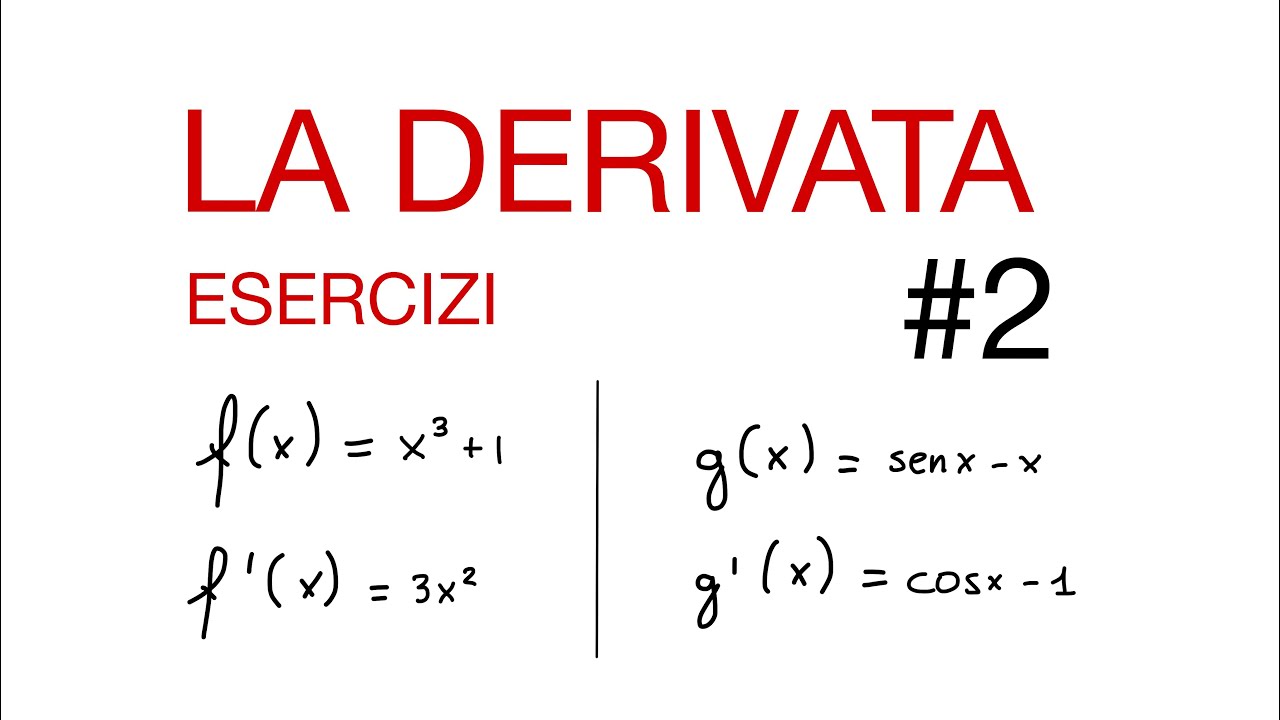 LA DERIVATA: Esercizi sull’algebra delle derivate #2 - YouTube