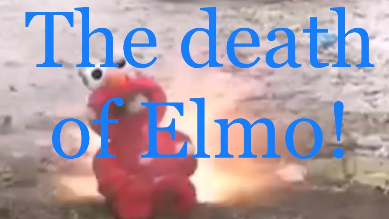 The death of Elmo compilation (short) - YouTube