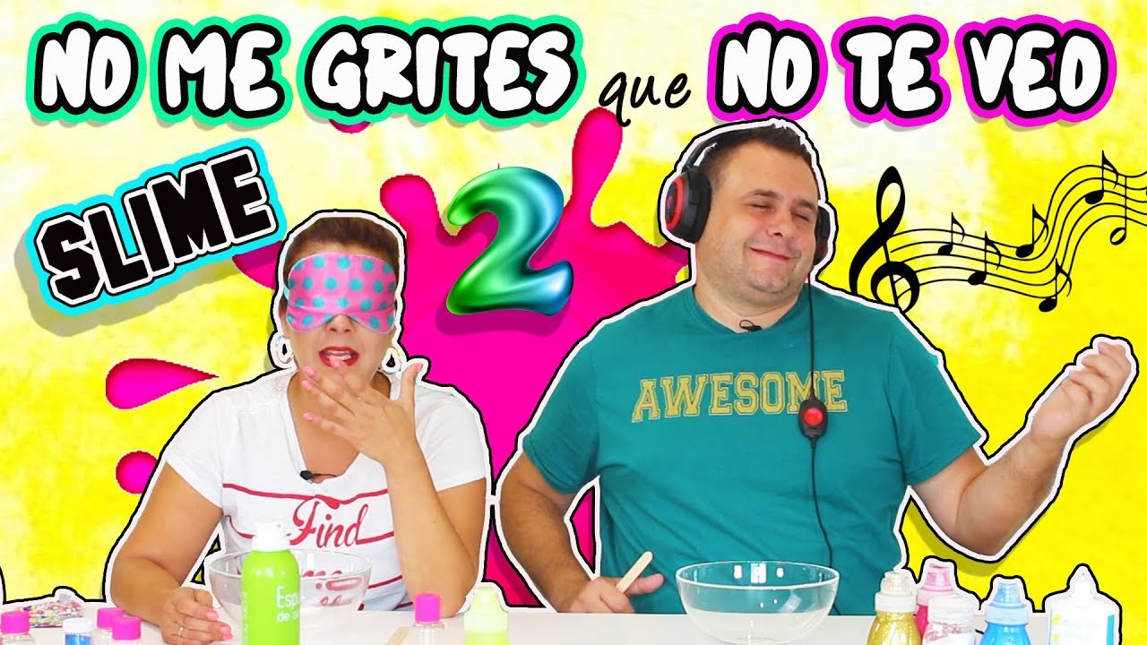 No me GRITES que no te VEO SLIME 2 | Slime a ciegas y sin oír | Marta y ...