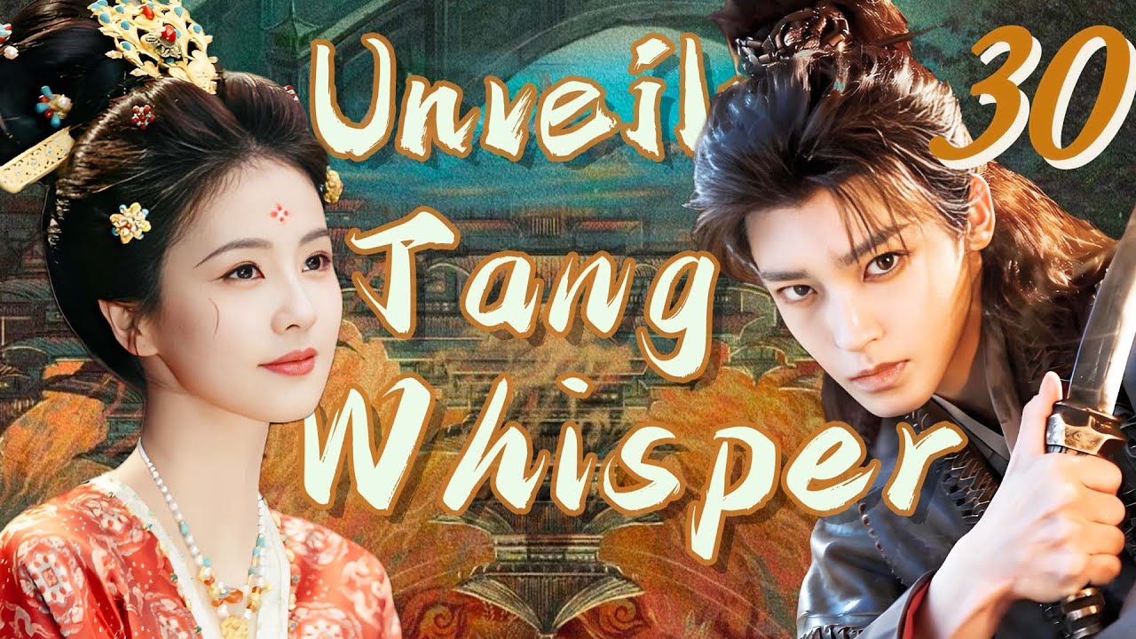 Reveal: TangWhisper🔍EP30 Bailu & Wang Xingyue! Tang Palace Mystery ...