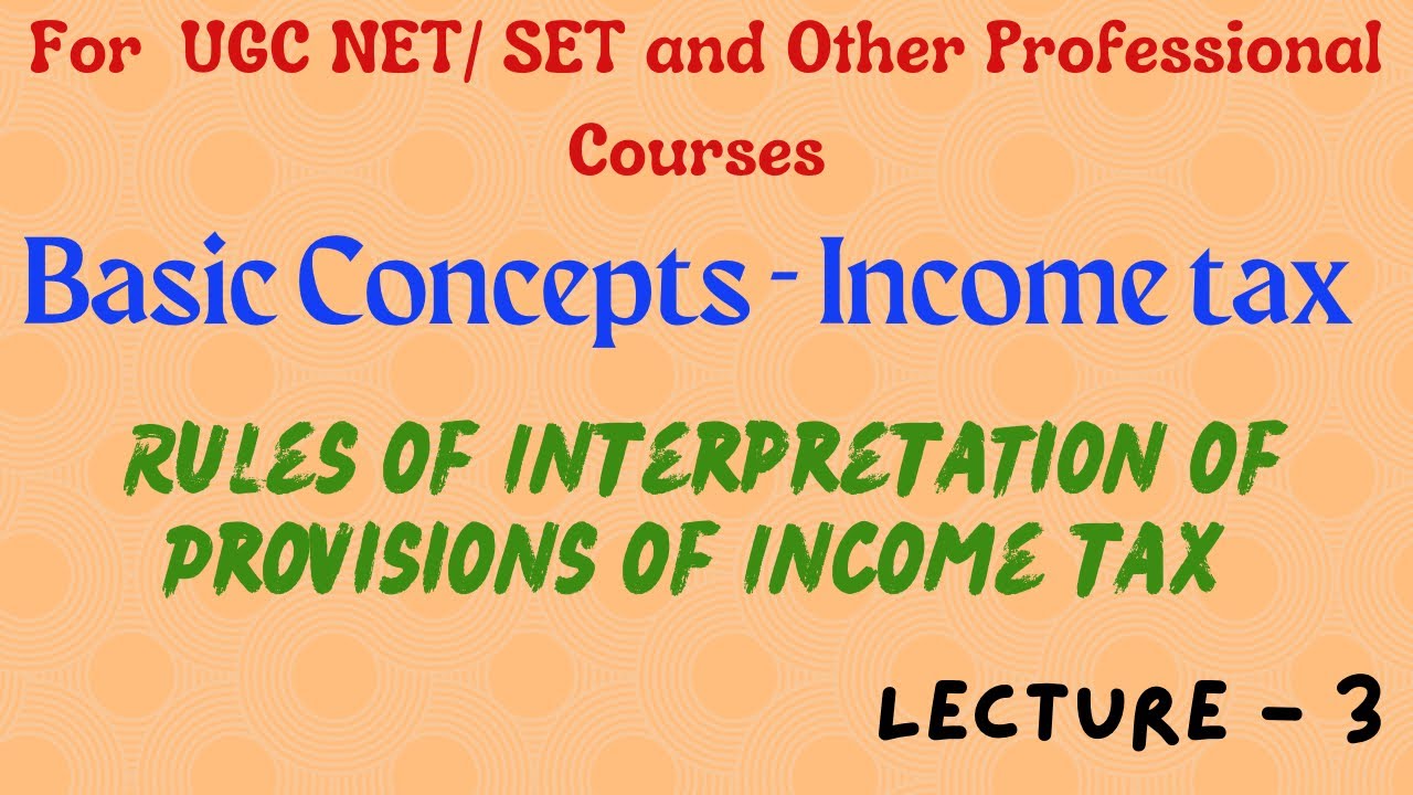 Basic Concepts - Income Tax - Rules of Interpretation - YouTube