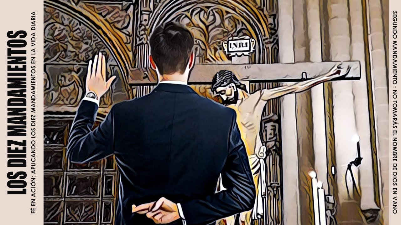 SEGUNDO MANDAMIENTO : NO TOMARÁS EL NOMBRE DE DIOS EN VANO - YouTube