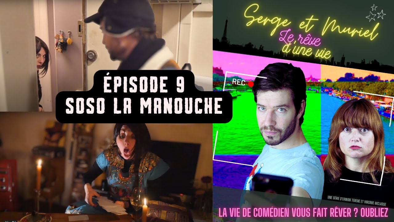 EPISODE 9 : SOSO LA MANOUCHE - YouTube