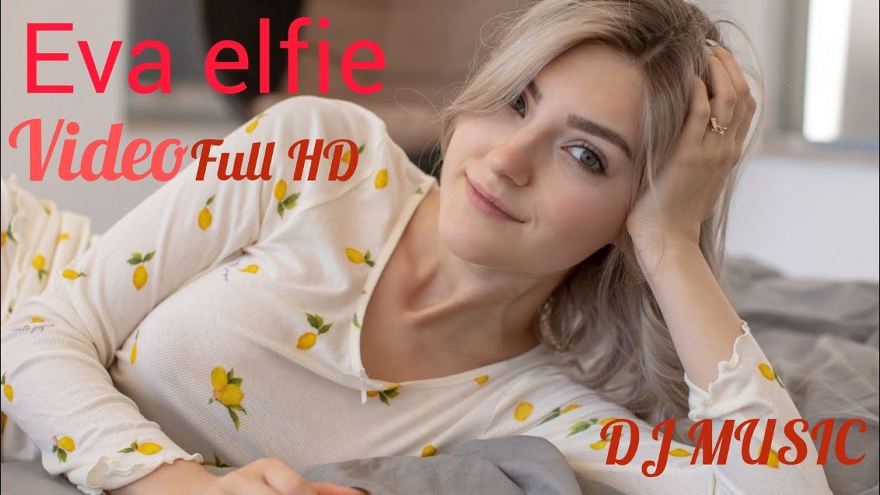 Beautiful girl Eva elfie video - YouTube