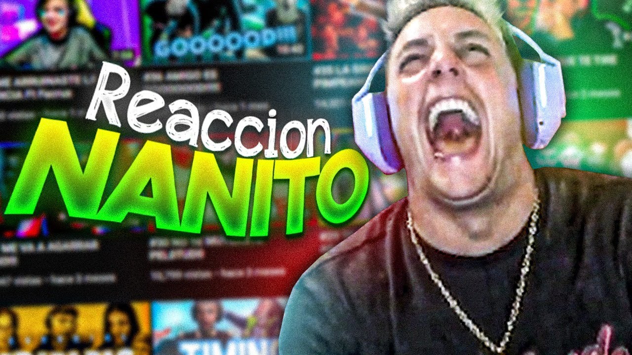 REACCION A CLIPS! NANITO ES JESUSCRISTOPHITE - YouTube