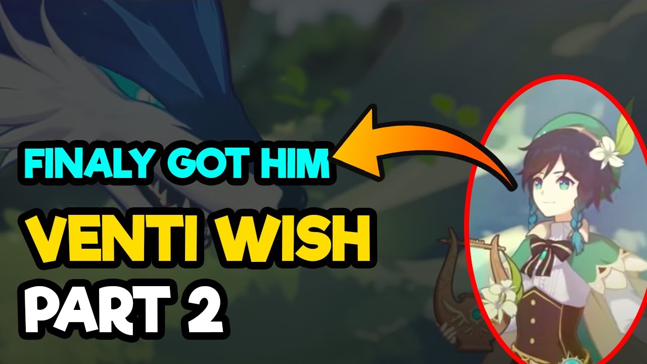 Try Venti Wishing Ritual (Part 2) - Lucky Spot Venti - Venti Wish On ...