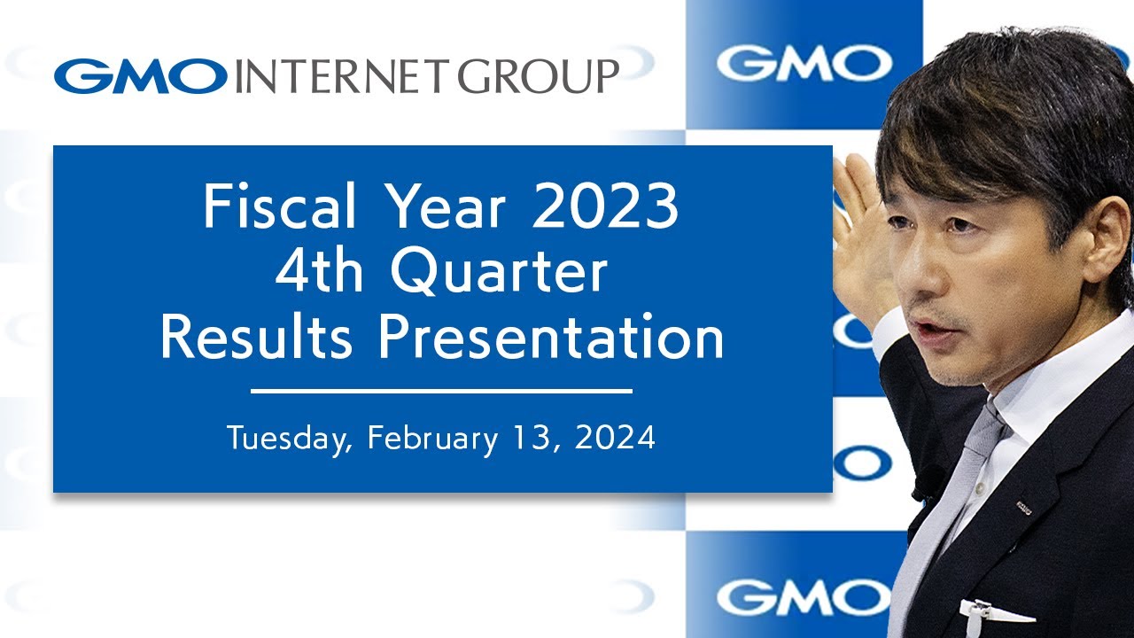 Fiscal Year 2023 4th Quarter Results Presentation - GMO Internet, Inc ...