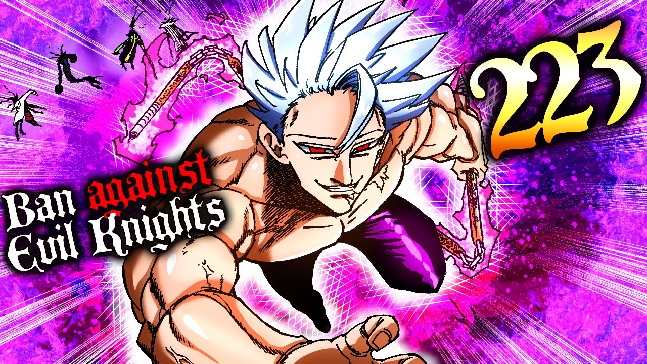 Ban ANNIHILATES The Four Knights of Evil - Four Knights of the ...