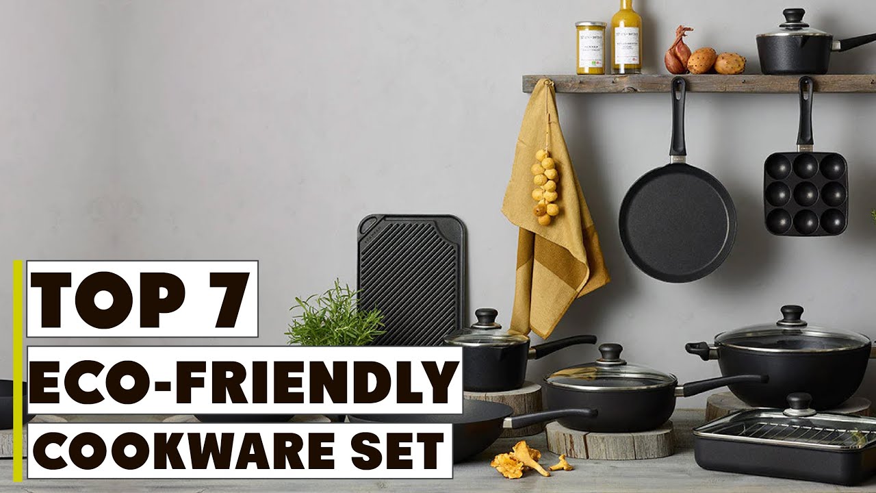 Top 7 Eco-Friendly Cookware Sets for Sustainable Cooking - YouTube