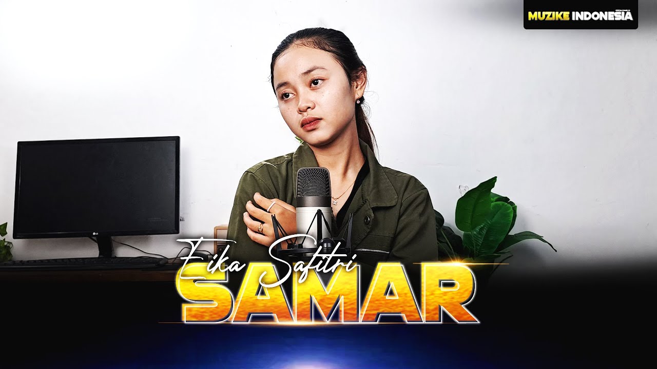 SAMAR | BY EIKA SAFITRI - YouTube