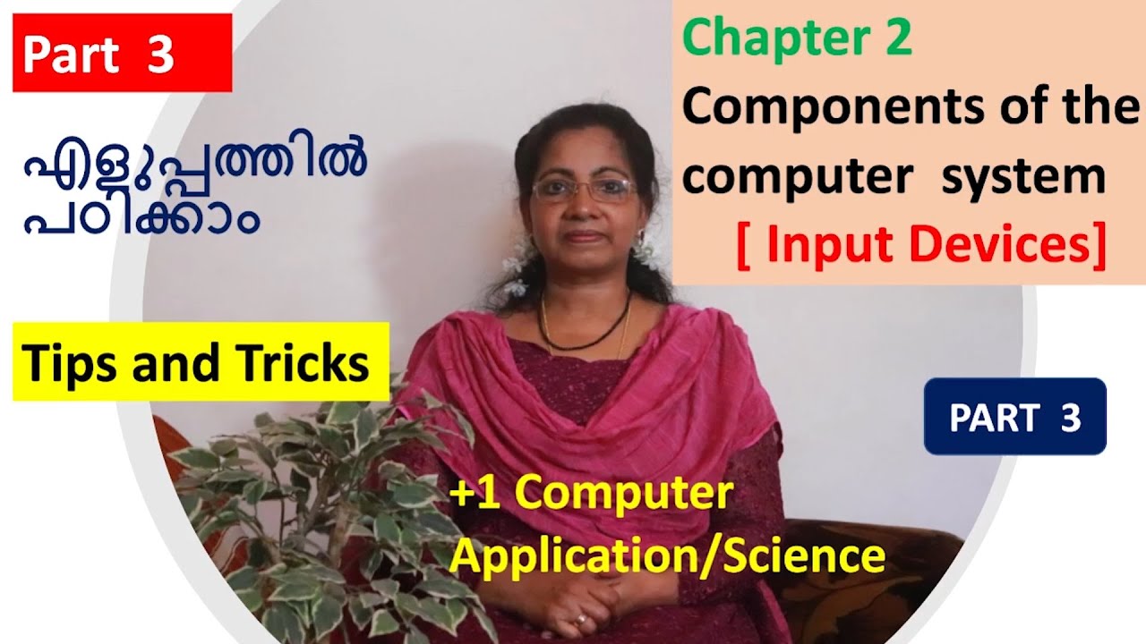 Input Devices | Components of the Computer System - Part 3 | Chap 2 ...
