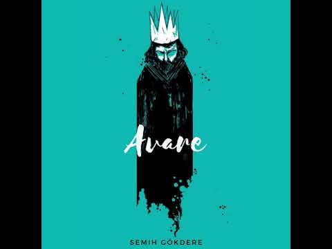 Semih Gökdere - Avare (Official Audio)