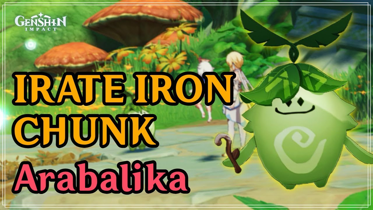 Irate Iron Chunk - Arabalika (Sumeru World Quest) - YouTube