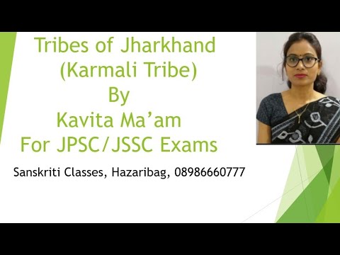 Tribes of Jharkhand Lecture-23 (Karmali Tribe) for JPSC/JSSC Exams ...