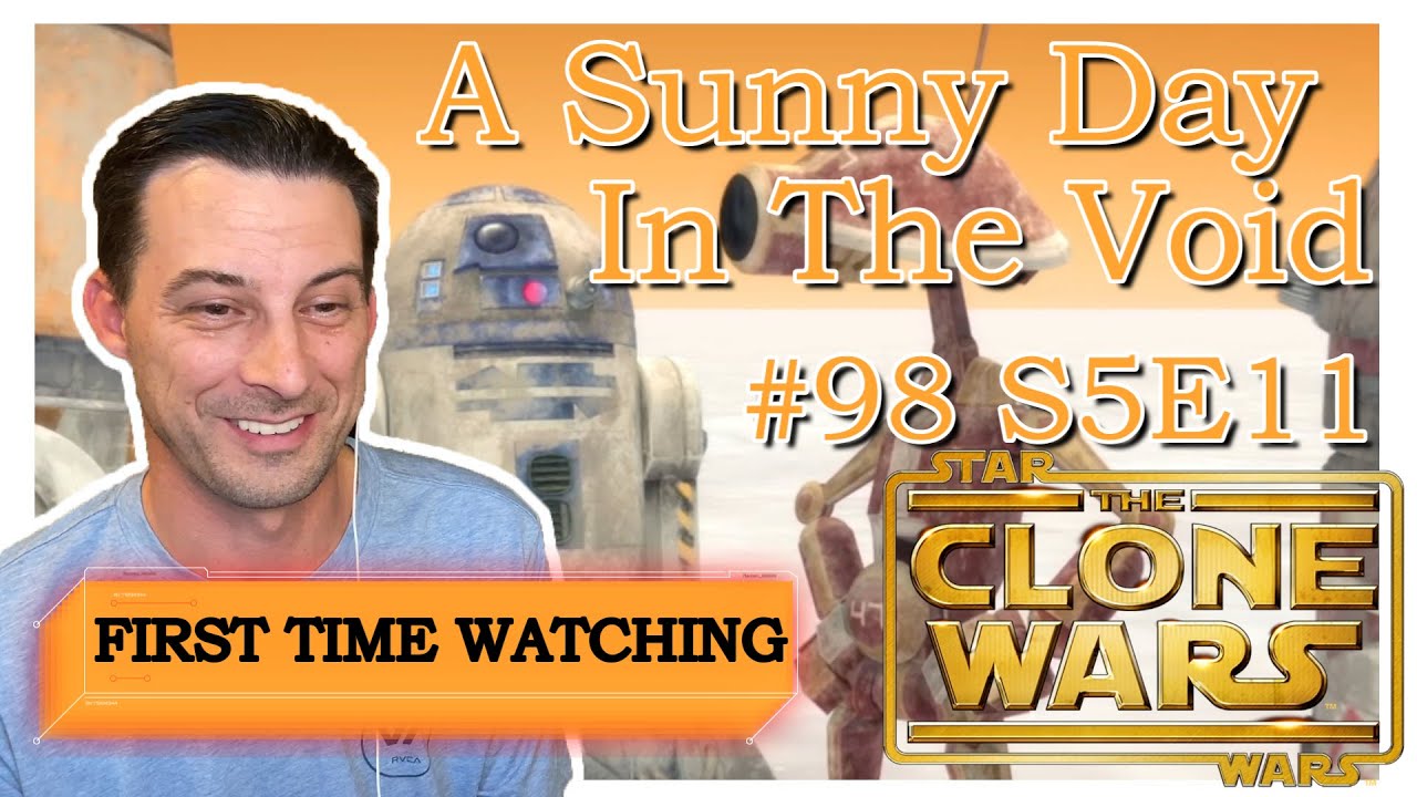 A Sunny Day in the Void!! -- Star Wars The Clone Wars #98 S5E11 ...
