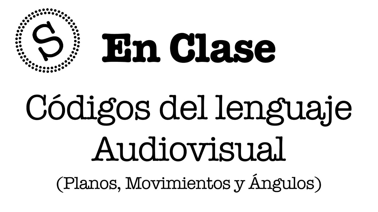 Códigos del lenguaje audiovisual - En Clase [EngSub] - YouTube