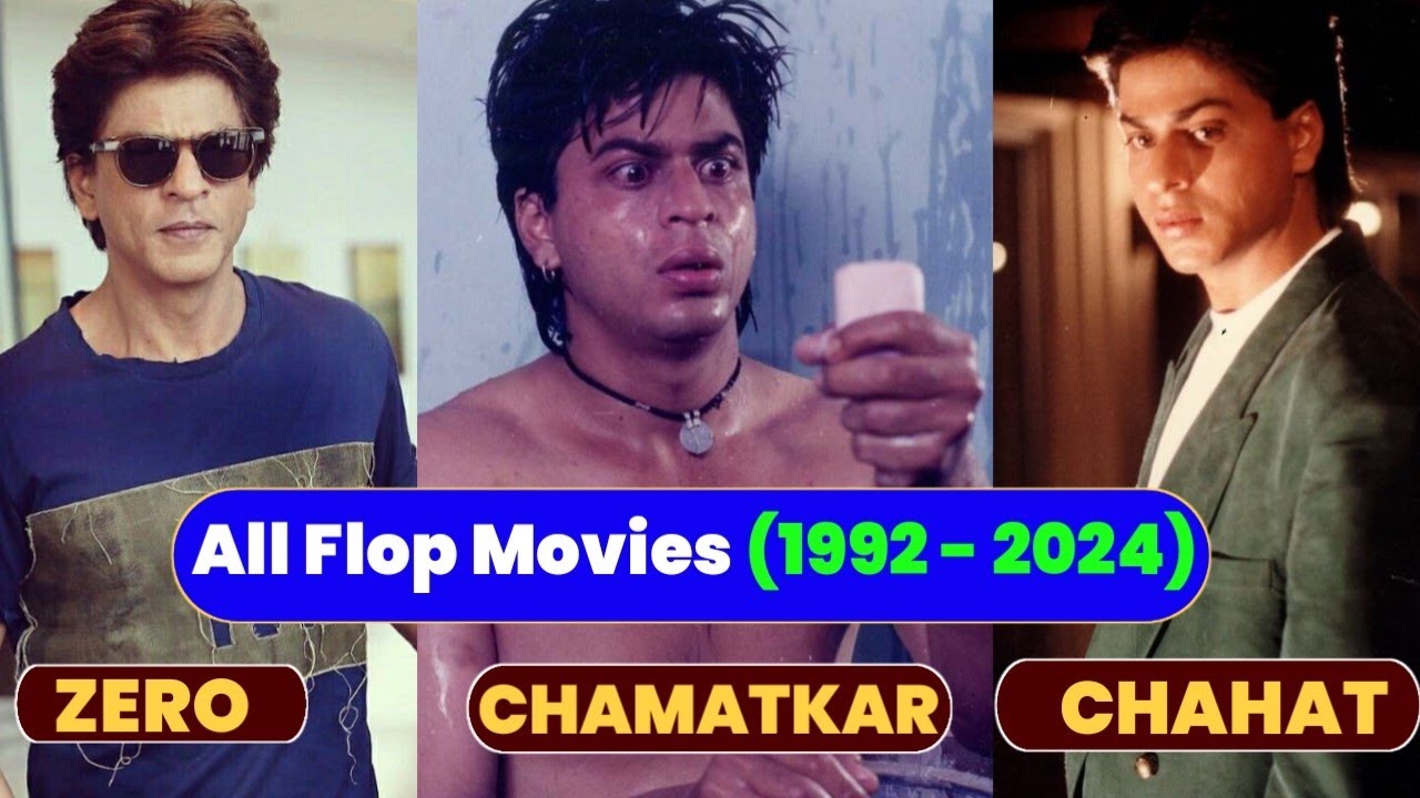 Shahrukh Khan Flop Movies From ( 1992 - 2024 ) | Shahrukh All Flop ...