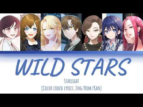 STARLIGHT "Wild Stars" (Color Coded Lyrics Eng/Rom/Kan) - YouTube