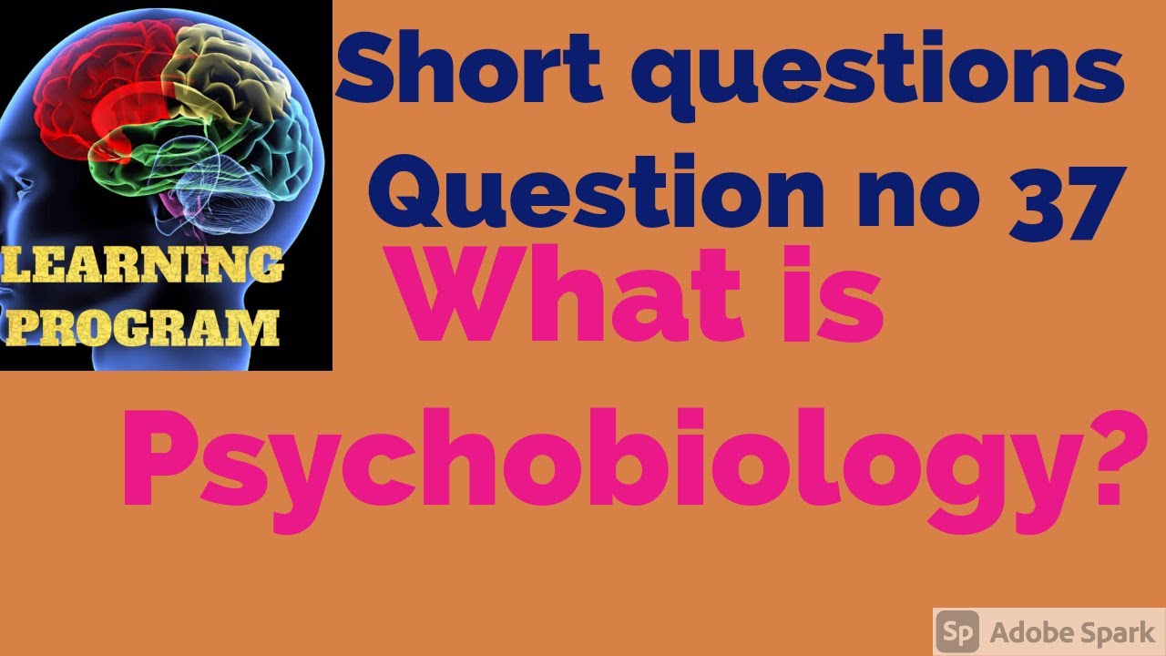 37. What is Psychobiology? || Introduction to Psychobiology ...