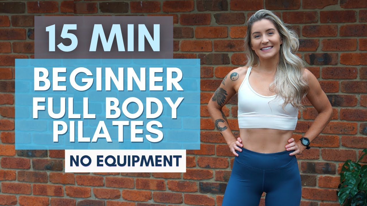 BEGINNER PILATES | 15 Minute Full Body Workout | Perfect Daily Routine ...