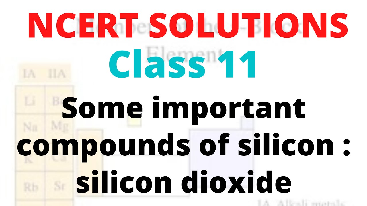 18 Some Important Compounds Of Silicon : Silicon Dioxide - YouTube