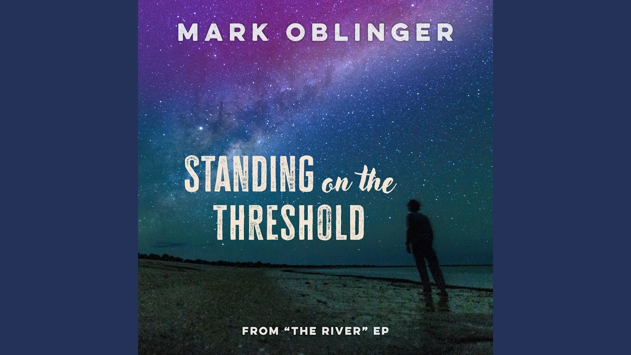 Standing on the Threshold - YouTube