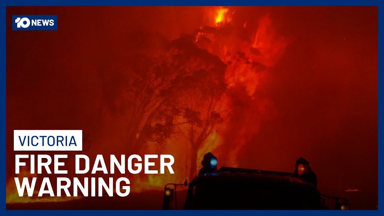 Total Fire Bans Declared As Victoria Faces Extreme Fire Danger | 10 ...
