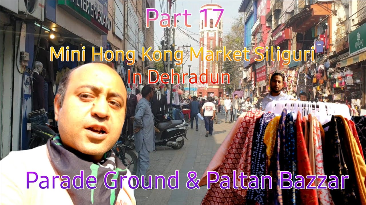 A Day In Dev Bhoomi..Part 17..Mini Hong Kong Market Siligur In Dehradun ...
